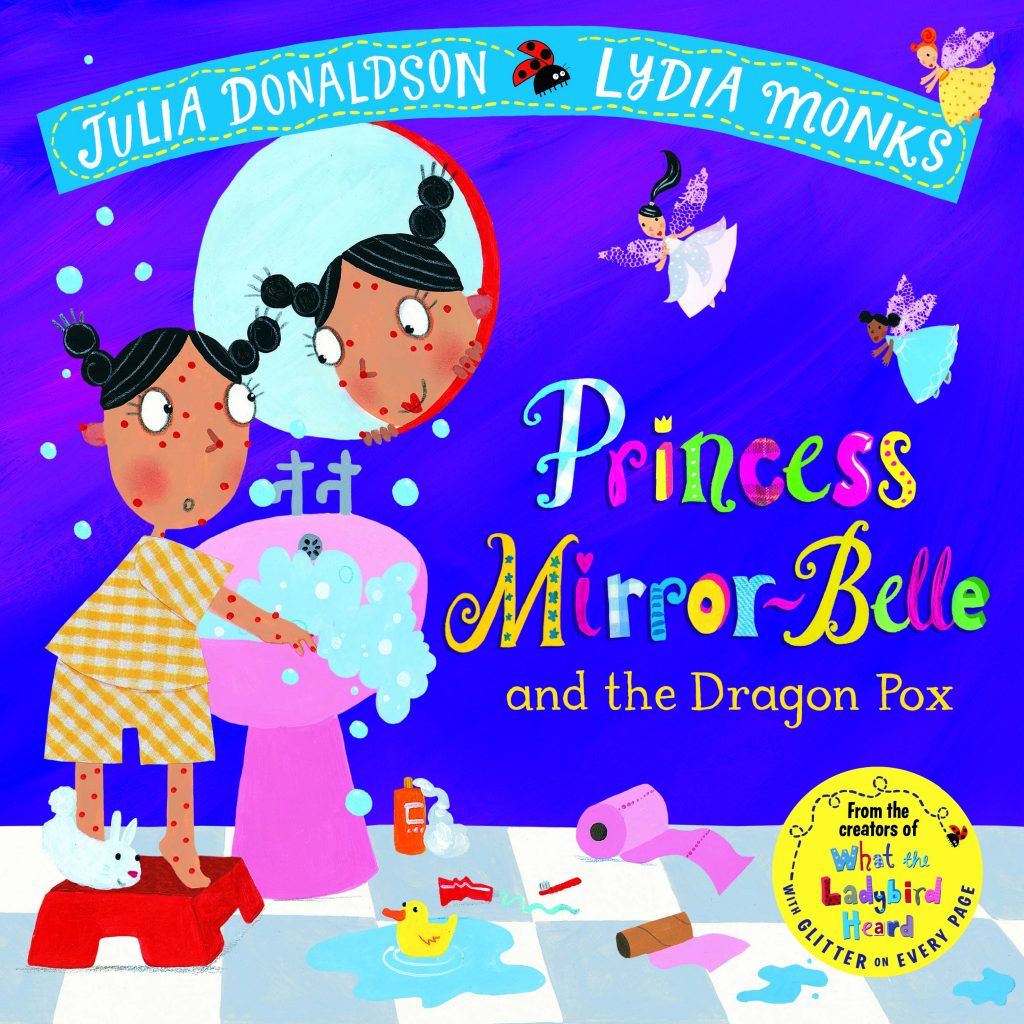 Princess Mirrorbelle and the Dragon Pox by Julia Donaldson